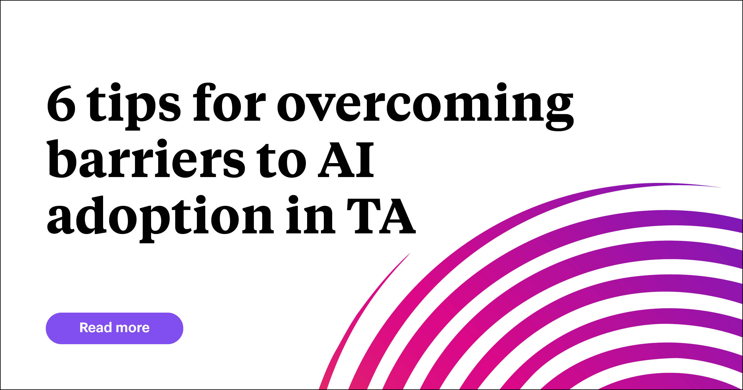 Six tips for overcoming barriers to AI adoption | Cielo