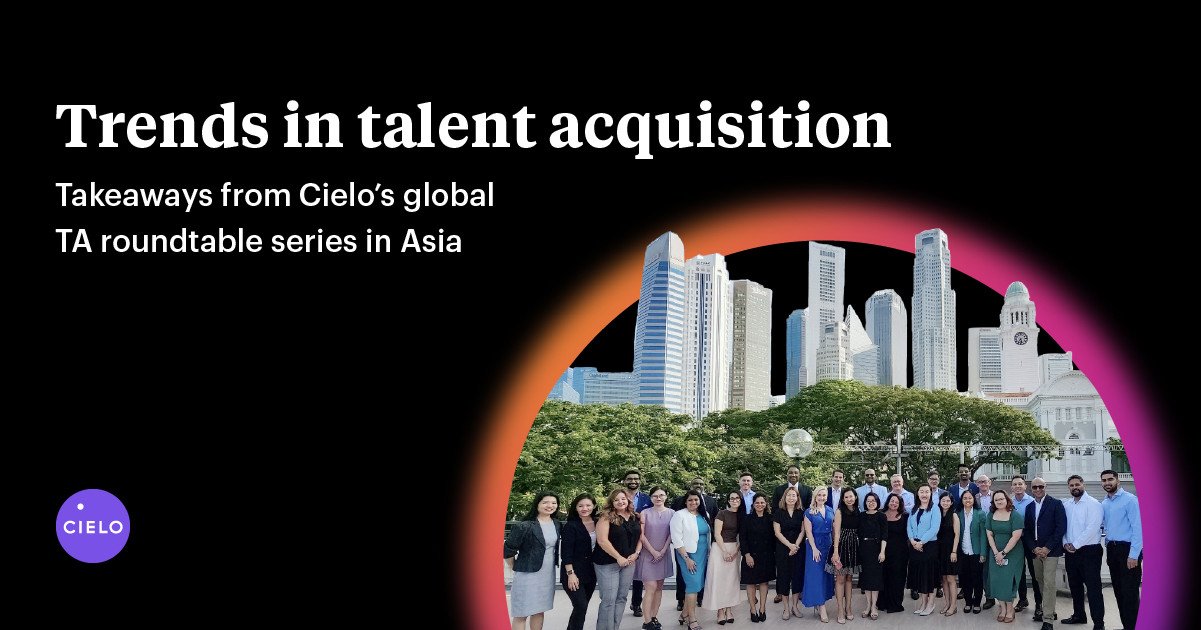 Talent sourcing: TA roundtables in Asia | Cielo